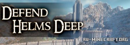 Скачать Defend Helms Deep для Minecraft