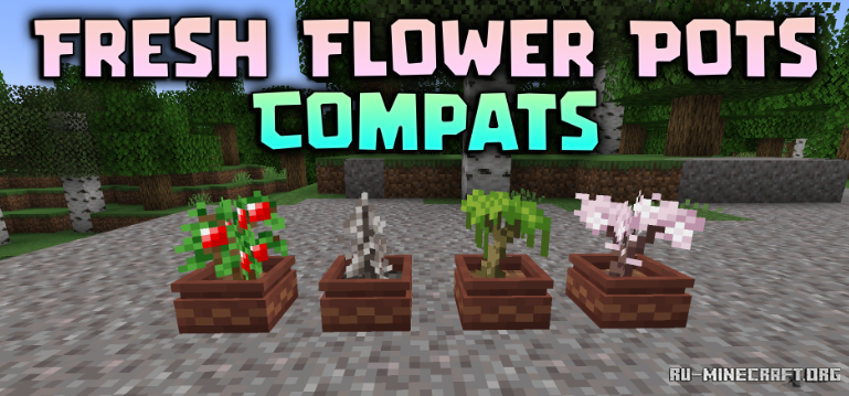 Скачать Fresh Flower Pots Compats для Minecraft 26.1